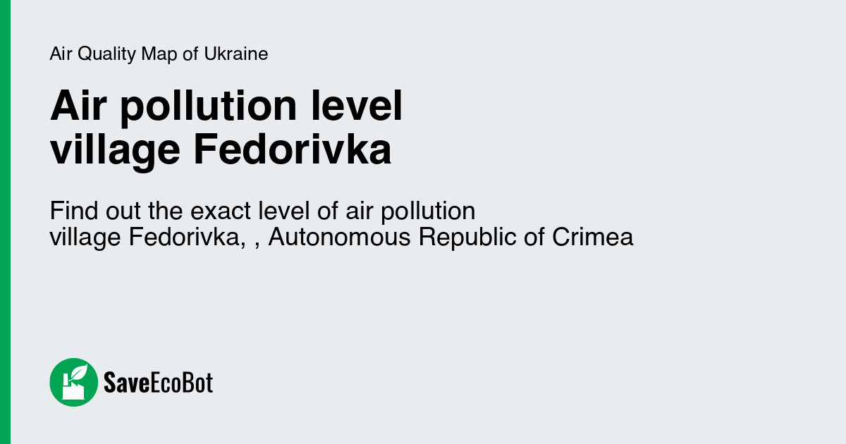 Air quality in the village Fedorivka, Autonomous Republic of Crimea ...