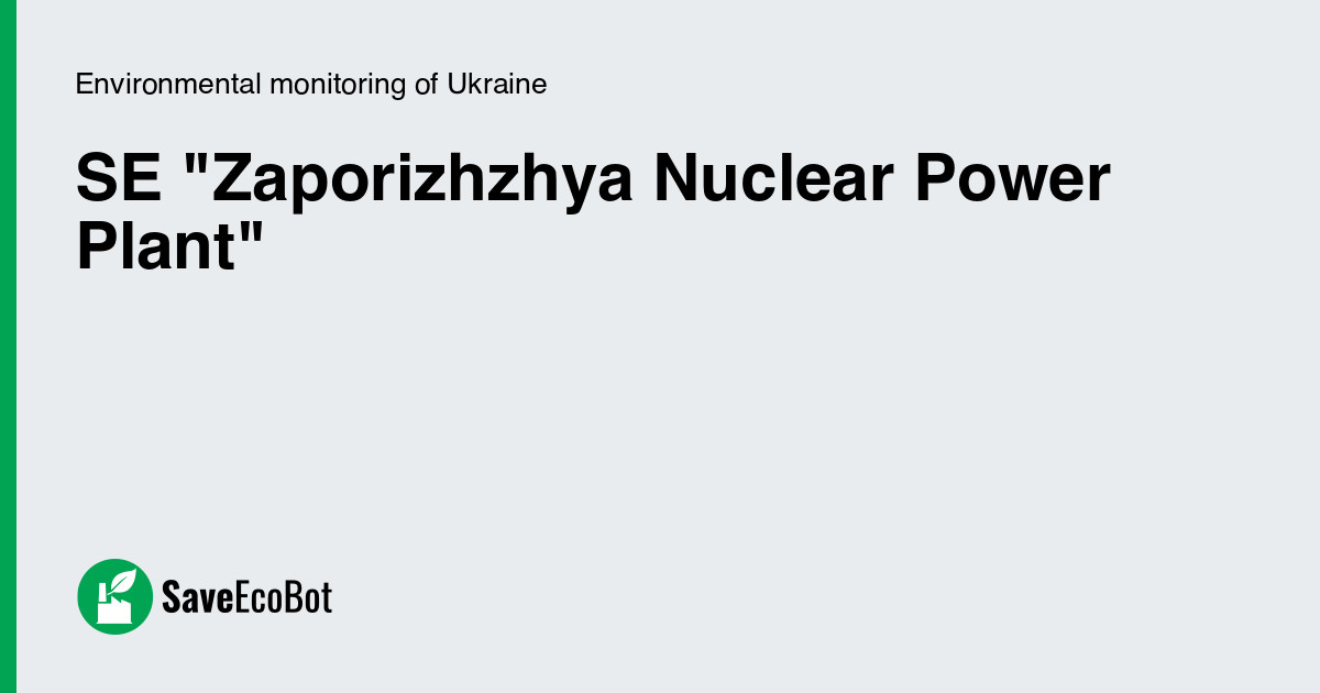 SE "Zaporizhzhya Nuclear Power Plant" - SaveEcoBot